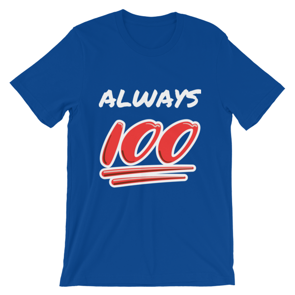 Always 100 Short-Sleeve Unisex T-Shirt on Storenvy